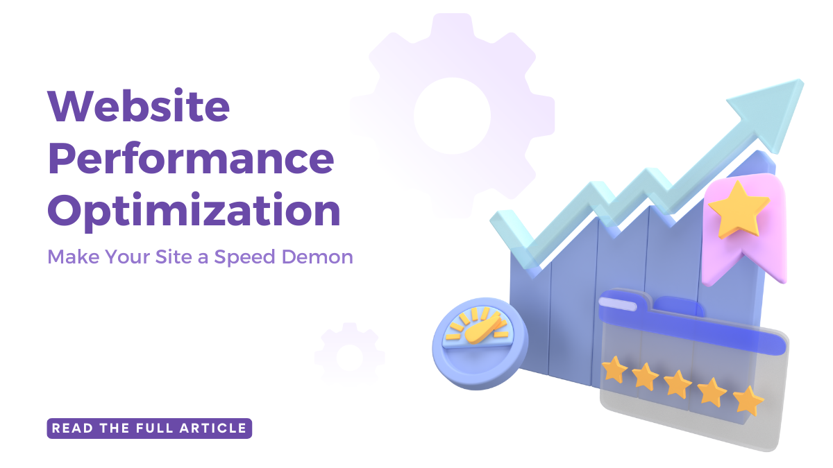 Website Performance Optimization: Make Your Site a Speed Demon