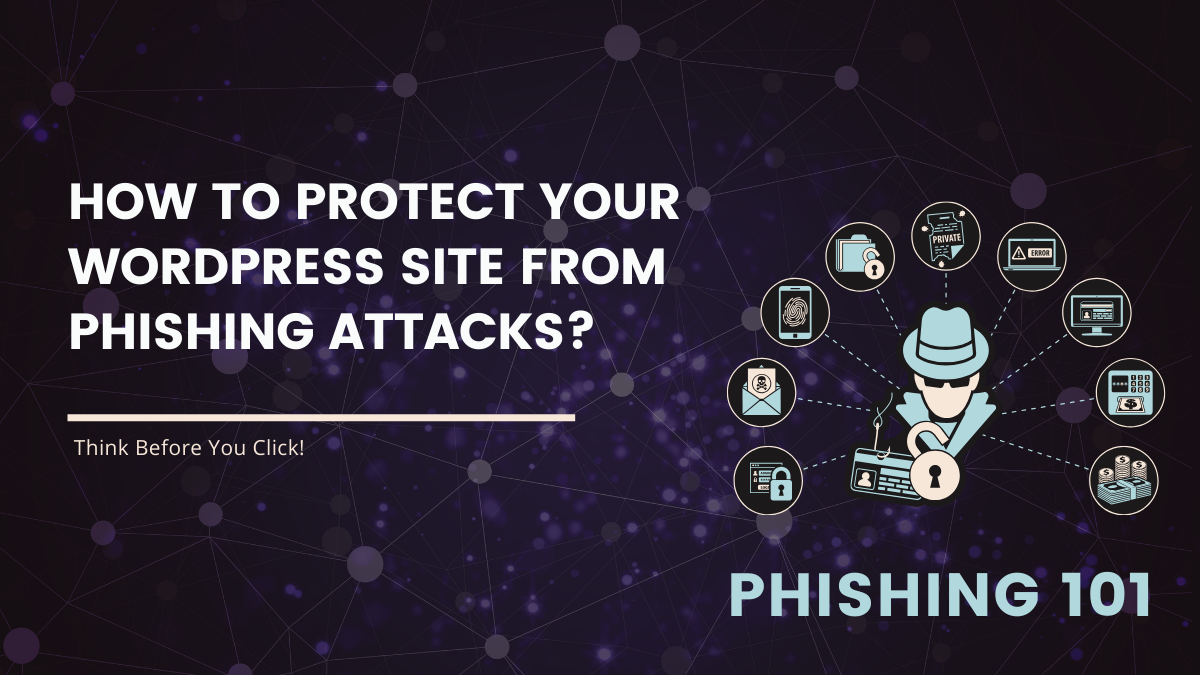 What does phishing mean & How to protect your WordPress Site from thes – THEMESPRIDE