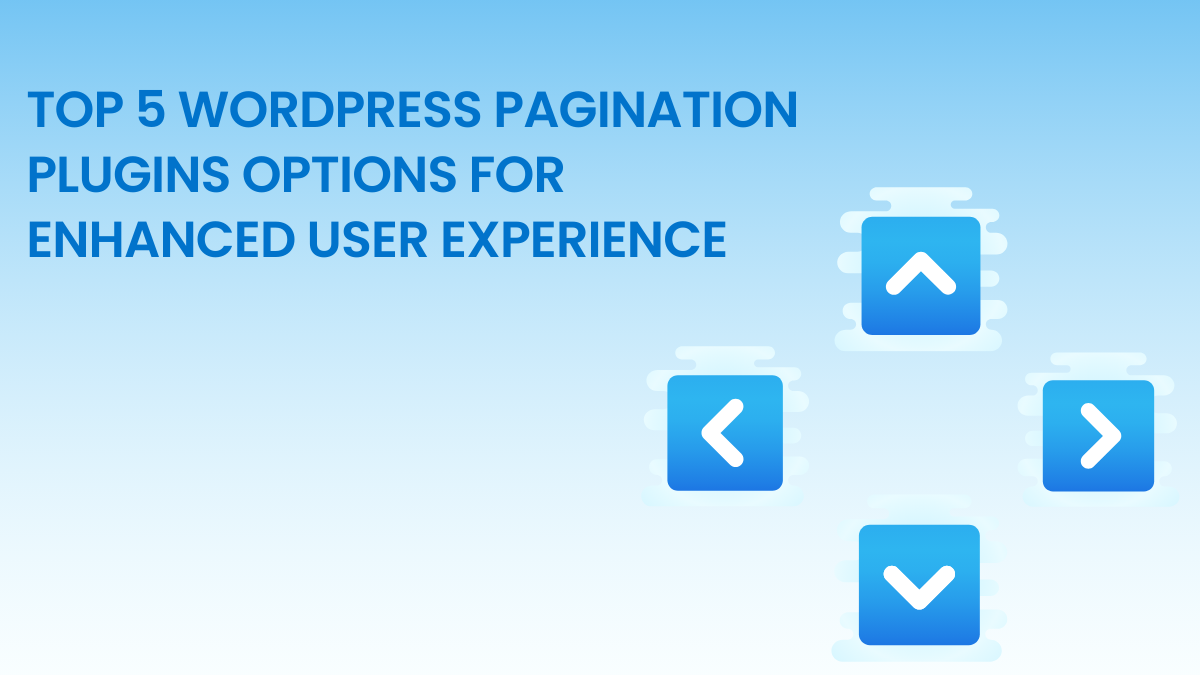Top 5 WordPress Pagination Plugins Options For Enhanced User Experience – THEMESPRIDE