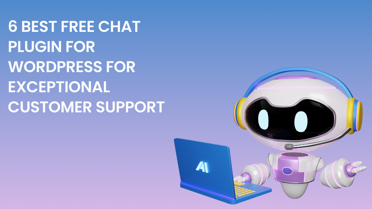 6 Best WordPress Free Chat Plugins For Exceptional Customer Support ...