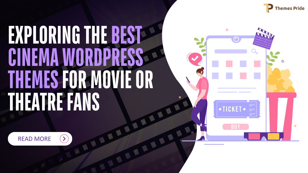 Exploring the Best Cinema WordPress Themes for Movie or Theatre Fans – THEMESPRIDE